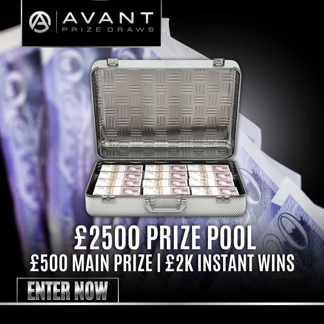 £2500 Prize Pool (£500 Main Prize + £2000 of Instant Wins) – Avant ... £2500 Prize Pool (£500 Main Prize + £2000 of Instant Wins) – Avant ...